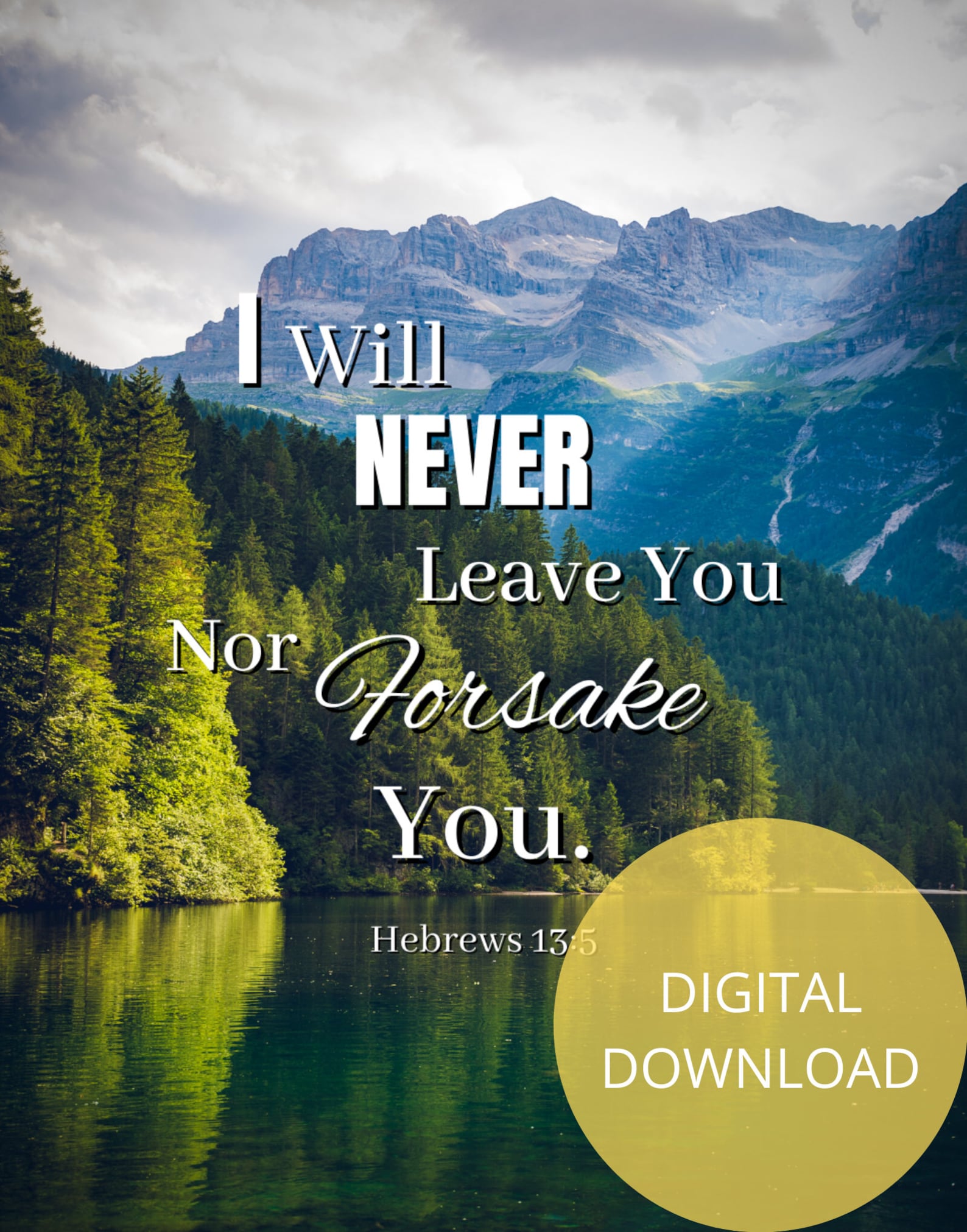 I Will Never Leave You nor Forsake You | Hebrews 13 5 | Mountain Wall ...