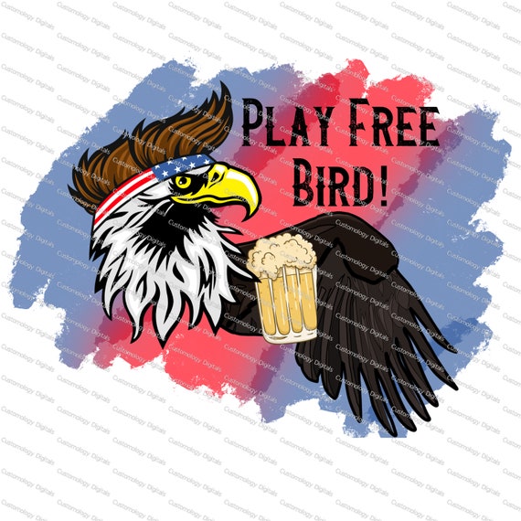 Play Free Bird Png File 4th of July Design - Etsy
