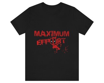 Maximum Effort Shirt - Etsy