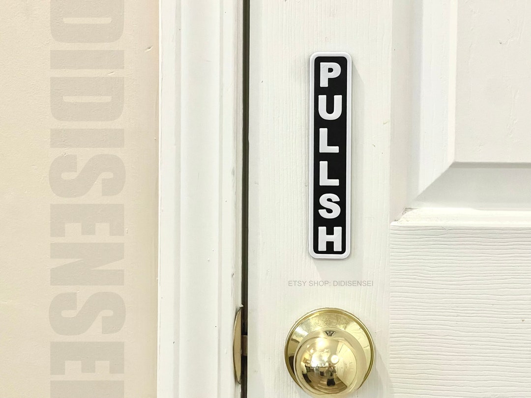 2 Pack Pullsh Funny Door Sign Pull / Push Prank 611 Options Custom Colors 3D Printed - Etsy