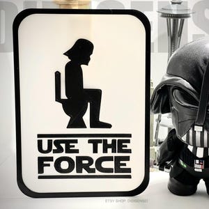 Use the Force - Funny Bathroom Sign - Restroom Sign - 6"~11" Options ...