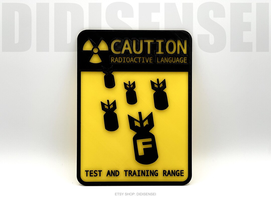 F-BOMB Test and Training Range Sign CAUTION Radioactive Language Sign ...
