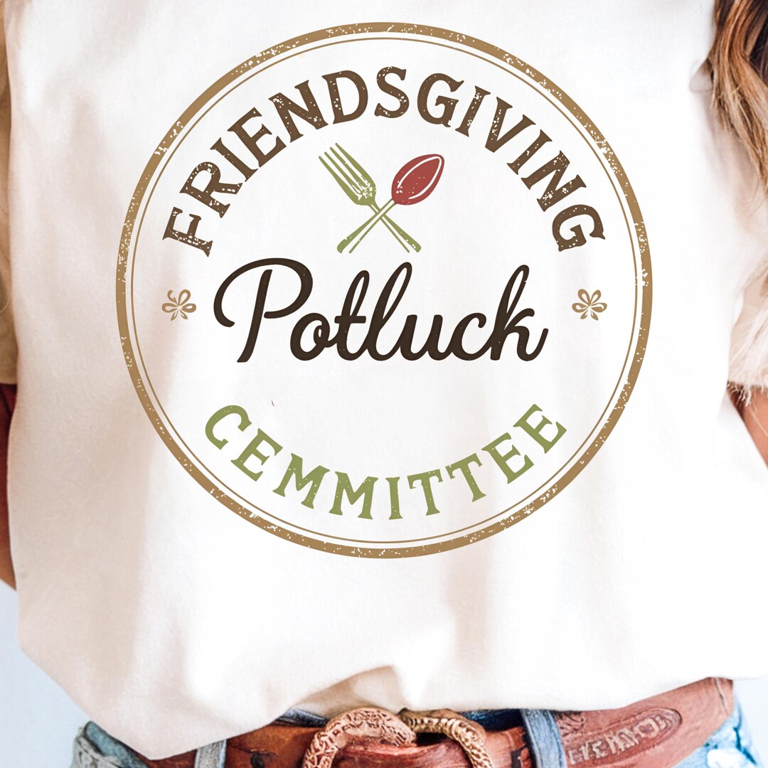 Customizable Friends Thanksgiving Dinner Committee Shirt – [ROLE] Badge ...