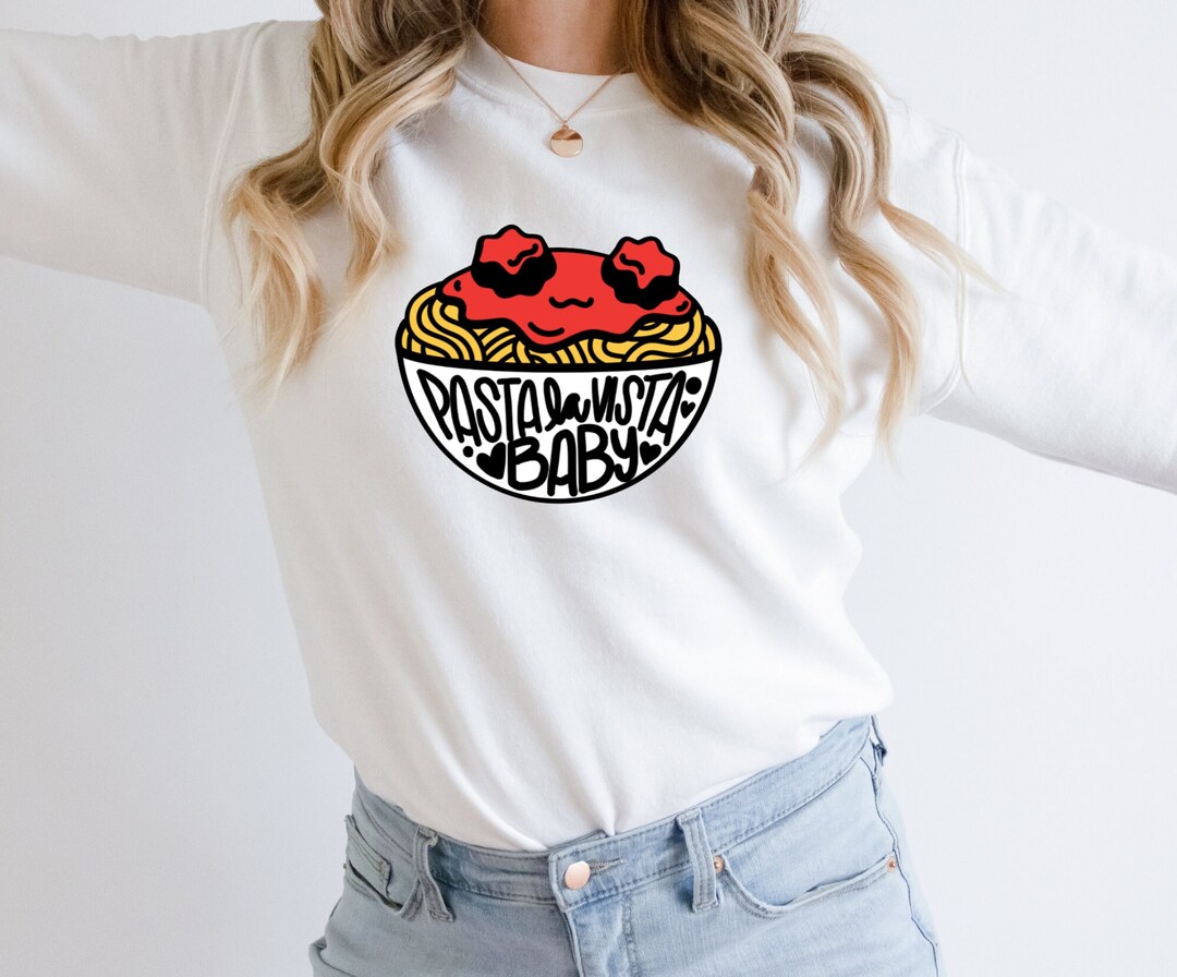 Pasta La Vista Baby Shirt, Crop Top, Long Sleeve, Sweatshirt, Canvas ...