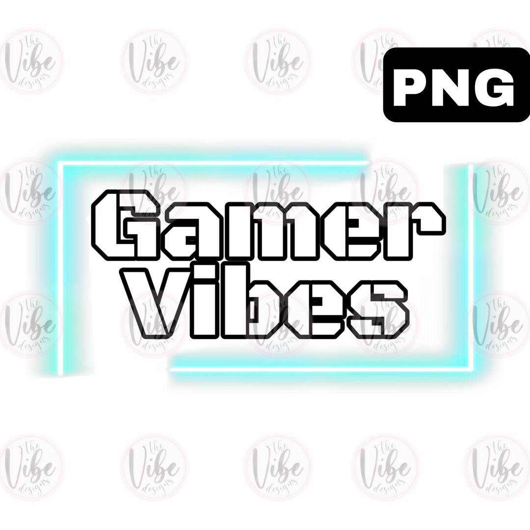 Gamer Vibes Png, Cool Gamer Png, Gamer Png - Etsy