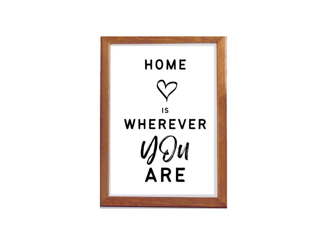 Home is Wherever YOU Are Wall Art Print. Art Print. Family Quote. Quote ...