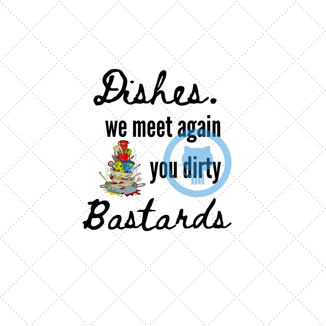 Dishes Humor PNG: Kitchen Design, Sublimation Design (digital Download ...
