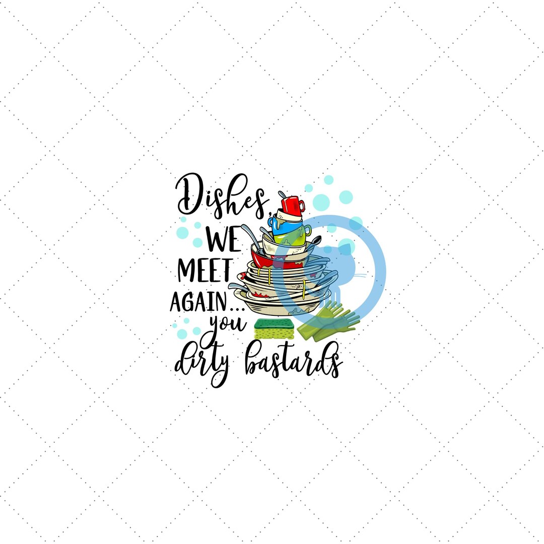 Dishes Humor PNG: Kitchen Design, Sublimation Design (digital Download ...