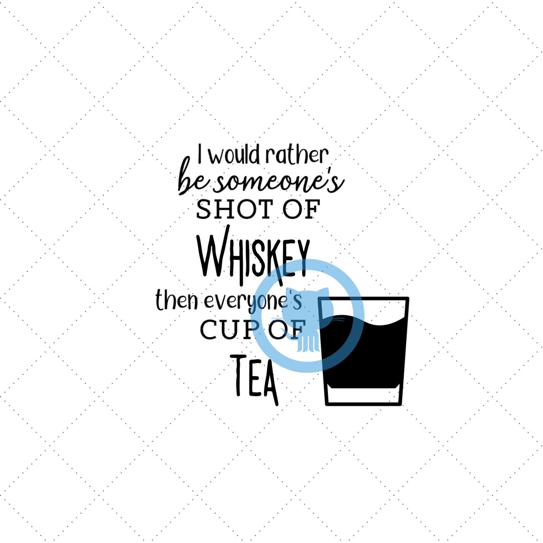 Funny Whiskey Vs Tea Quote PNG - Sublimation Design (digital Download ...