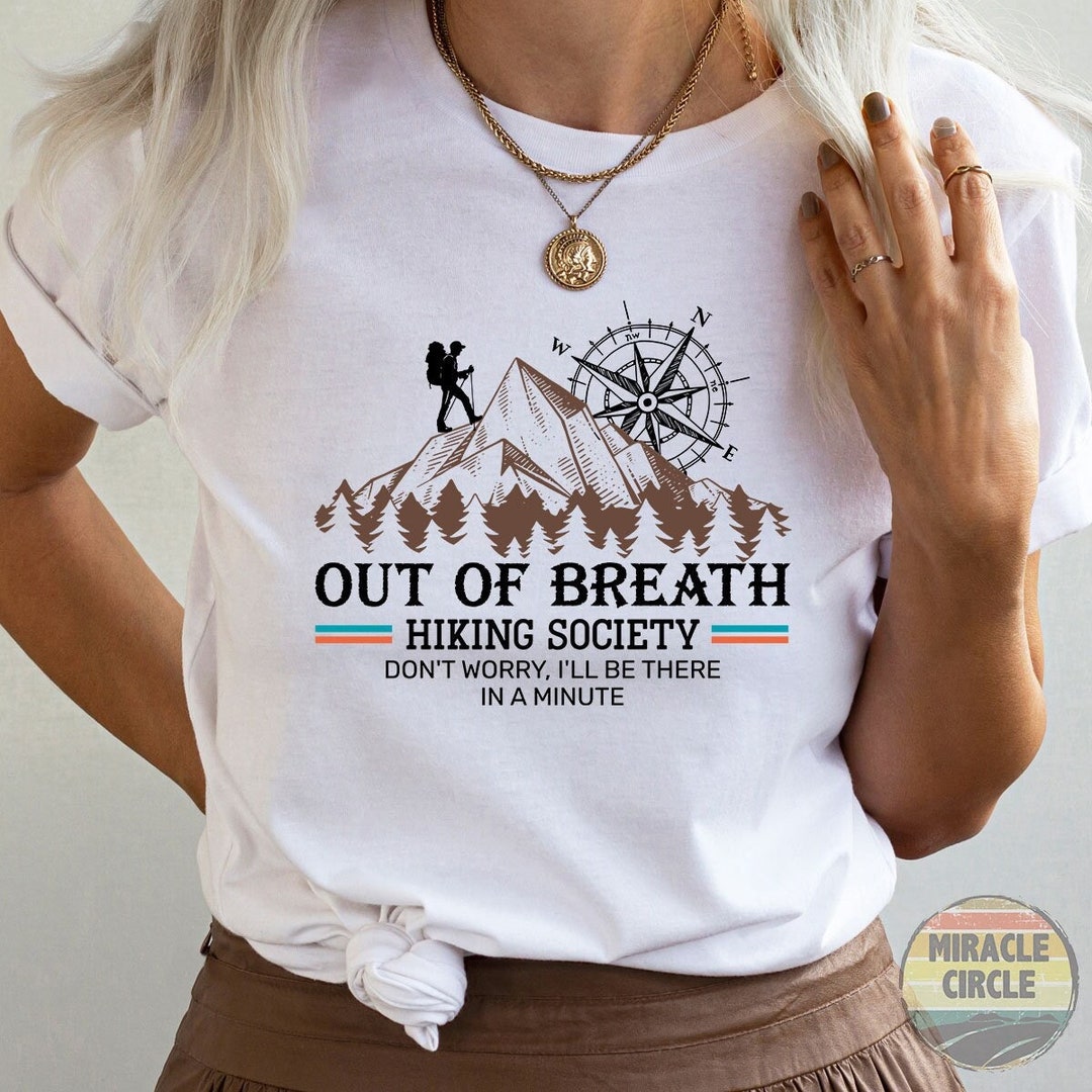 Cute Hiking Shirt, Out of Breath Hiking Society Gift for Hiker Colorful ...