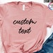 Custom Shirt, Custom Text Shirt, Custom Tee, Personalized T-shirt ...