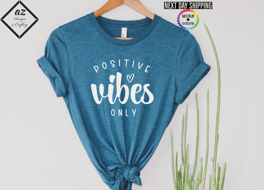 Positive Vibes Only Shirt, Positive Minds, Positive Life, Positive ...