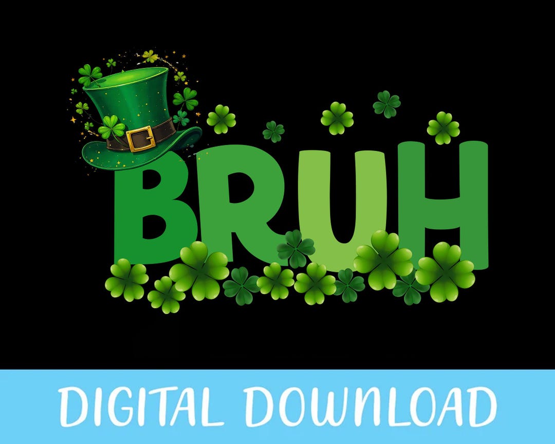 Bruh St Patricks Day Png, Bruh Svg, Funny St Patricks Day Svg, Saint ...