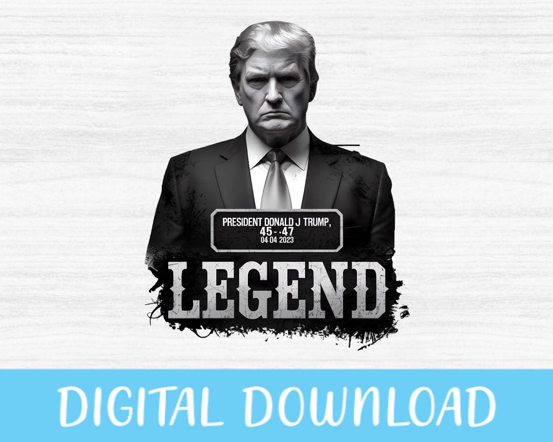 Trump Legend Png, Mugshot Trump Shirt, President Donald Trump Png, Gift ...