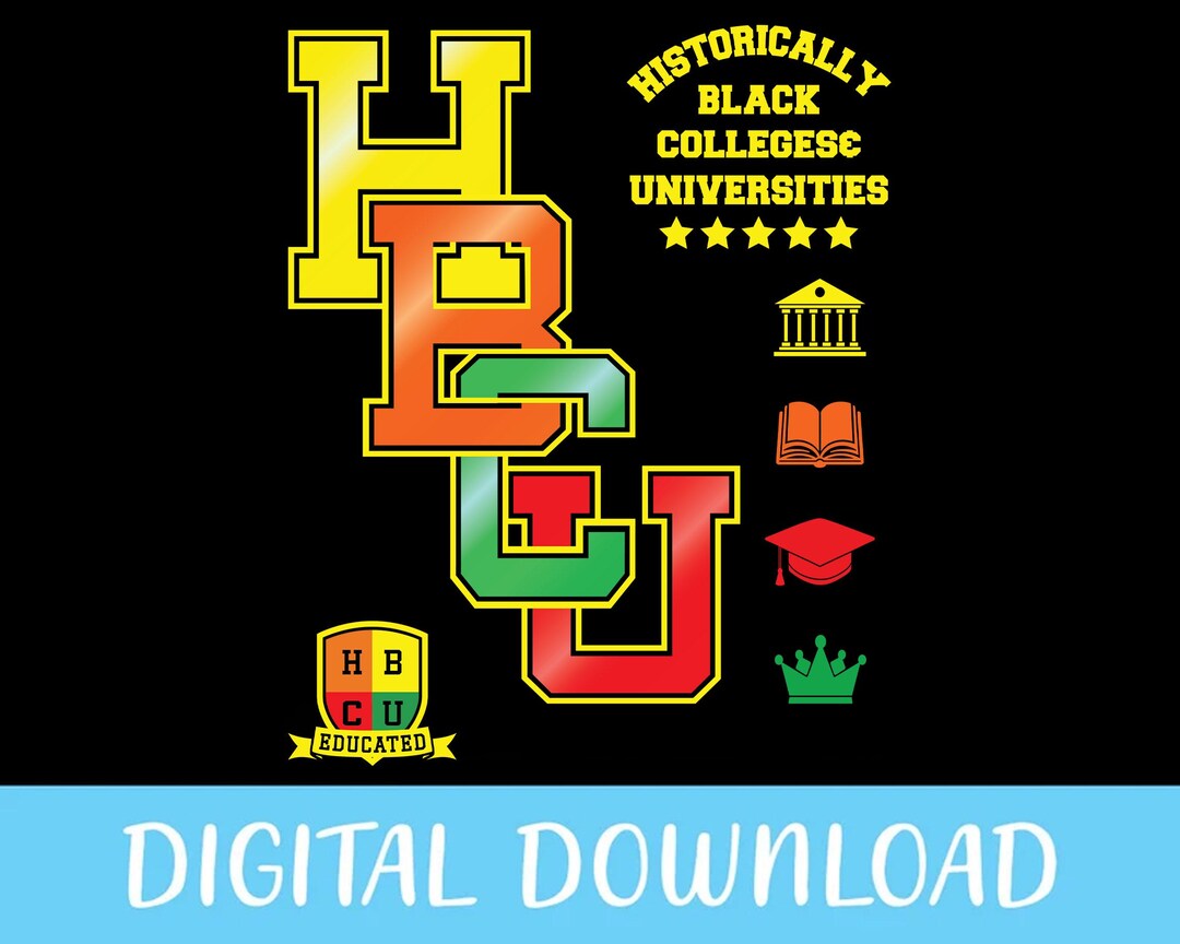 HBCU Historically Black Colleges Universities Shirt, Hbcu Grad Svg ...