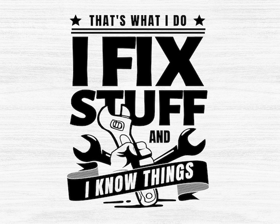 That's What I Do I Fix Stuff and I Know Svg Car Mechanic - Etsy