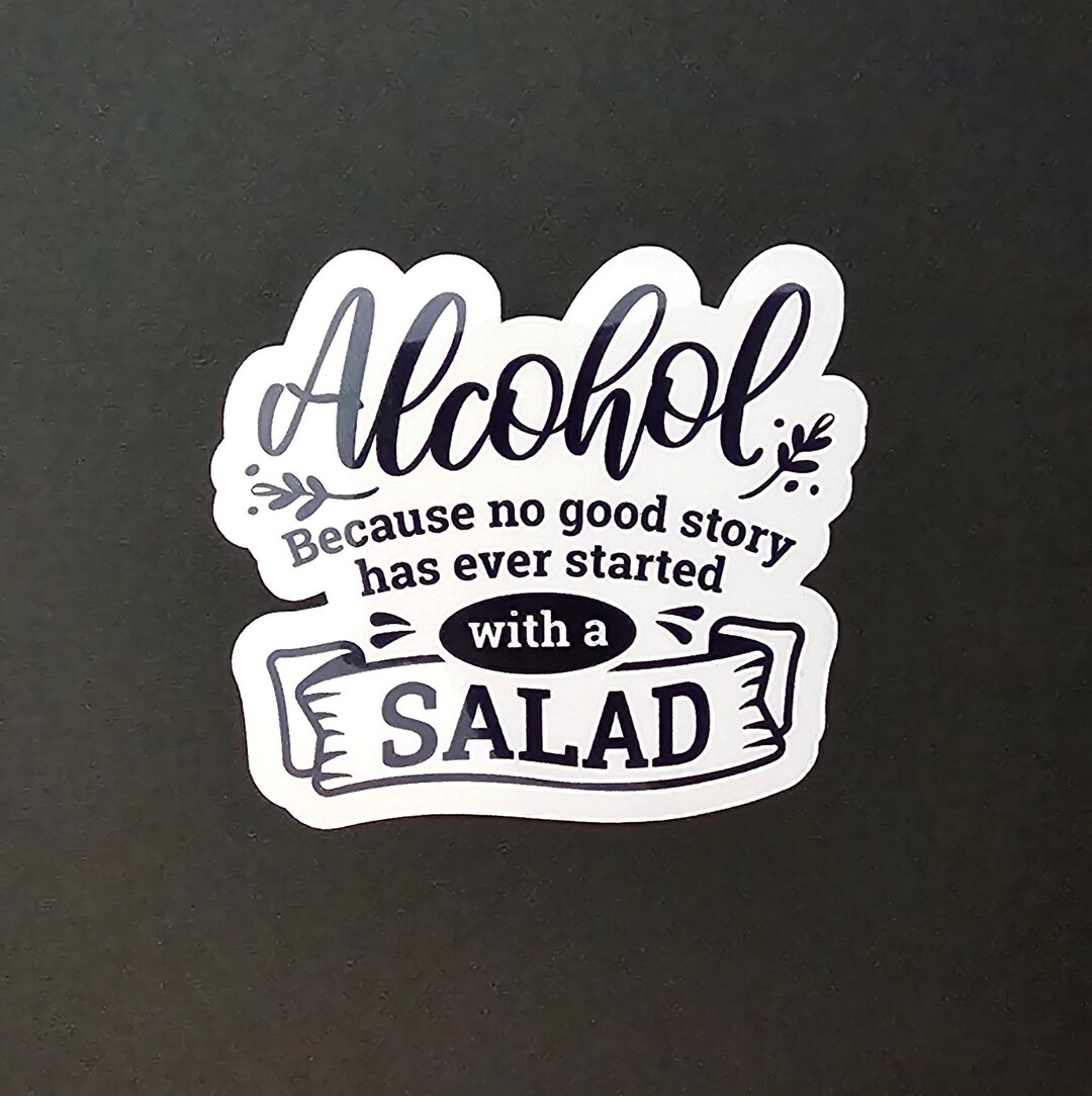 Alcohol - Because No Good Story Ever Started With A Salad - Vinyl ...