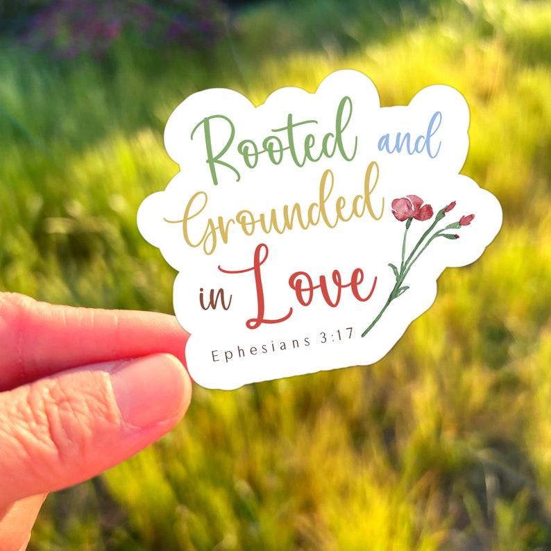 Faith Sticker, Bible Verse Sticker Rooted and Grounded in Love ...