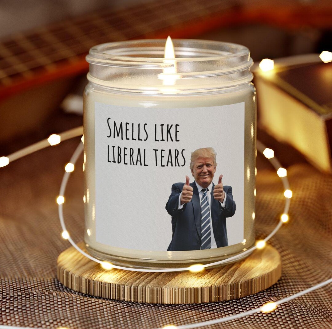 Trump, Candle, Smells Like Liberal Tears, Donald, President, Scented ...