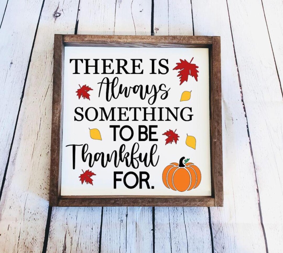 Always Something to Be Thankful for | Fall Wood Sign | Fall Decor ...