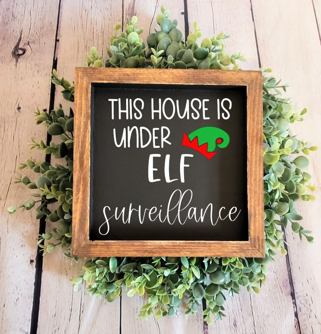 This House is Under Elf Surveillance | Elf Wood Sign | Elf Accent Sign | Christmas Sign Decor ...
