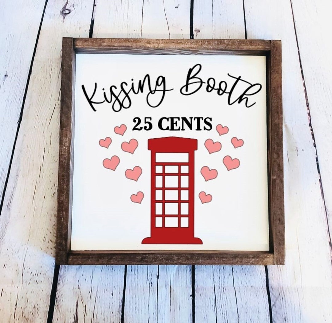 Kissing Booth | Wood Signs | Shelf Signs | Accent Signs | Love Signs ...