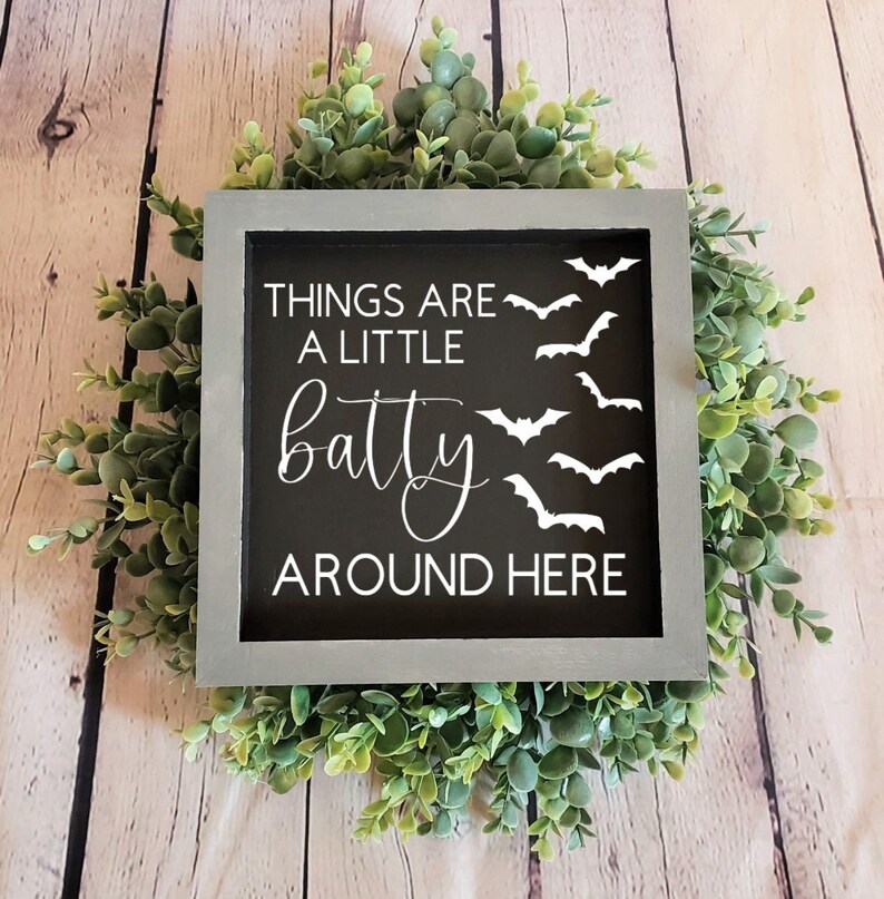 Things Are a Little Batty Around Here | Halloween Wood Signs ...