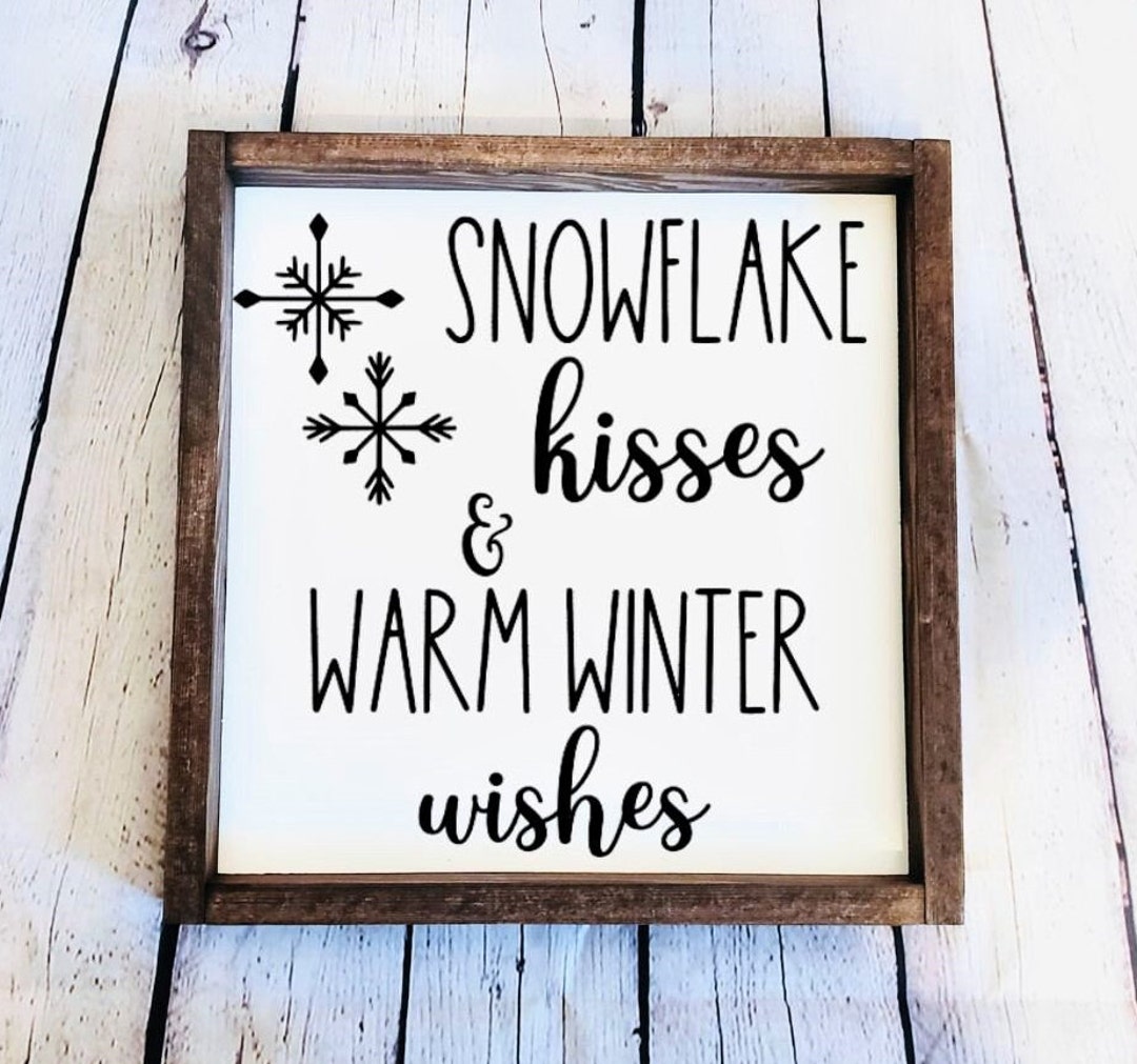 Snowflake Kisses & Warm Winter Wishes | Wood Signs | Holiday Signs ...