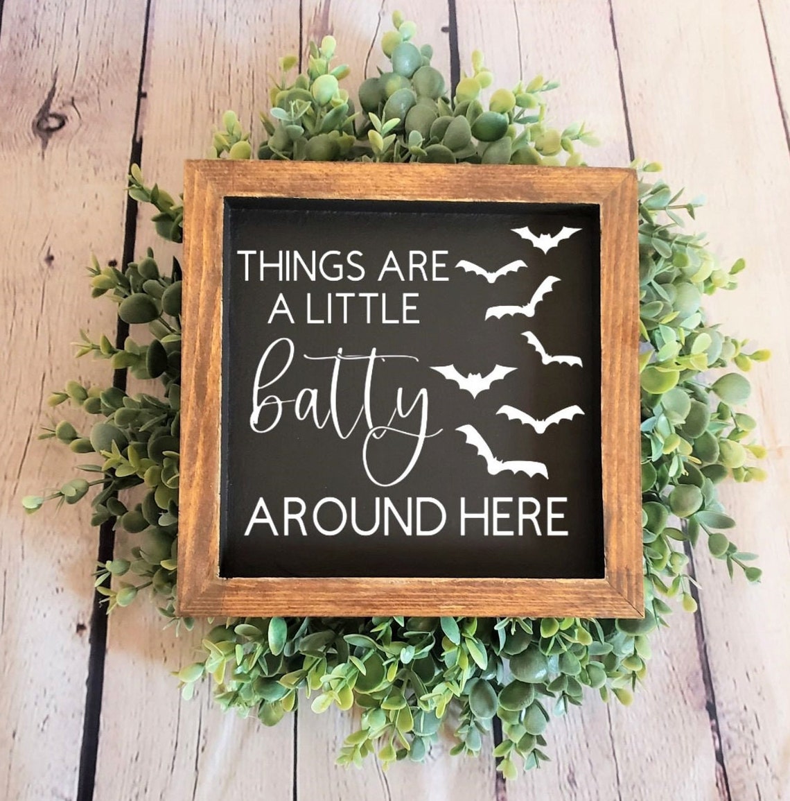 Things Are a Little Batty Around Here | Halloween Wood Signs ...