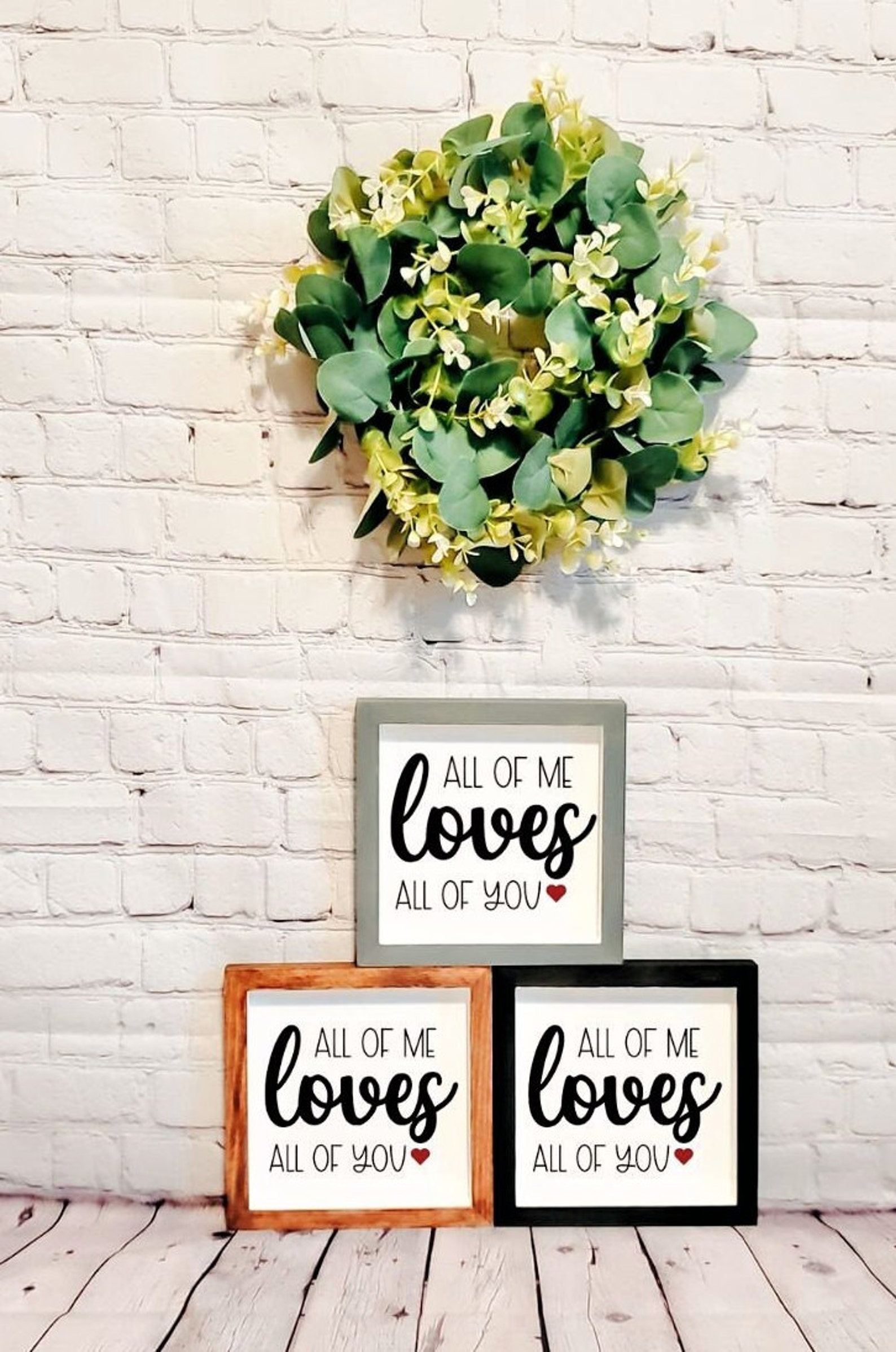 All of Me Loves All of You | Small Wood Signs | Shelf Signs | Accent ...