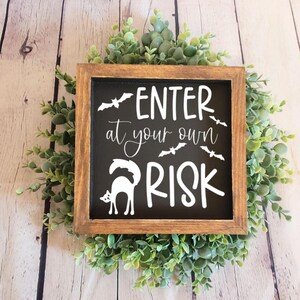 Enter at Your Own Risk | Halloween Decor | Halloween Wood Signs ...