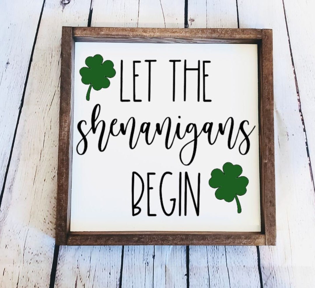 St Patrick's Day | Let the Shenanigans Begin | St Paddy's Decor | St ...
