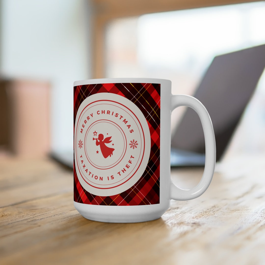 Christmas Taxation is Theft Badge Ceramic Mug 15oz - Etsy
