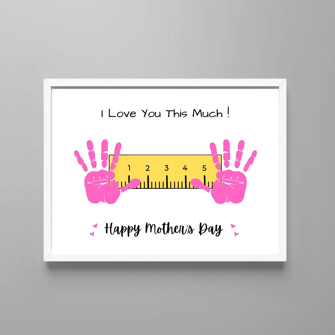 Happy Mothers Day Handprint Craft Art, I Love You This Much, Mom Mum ...