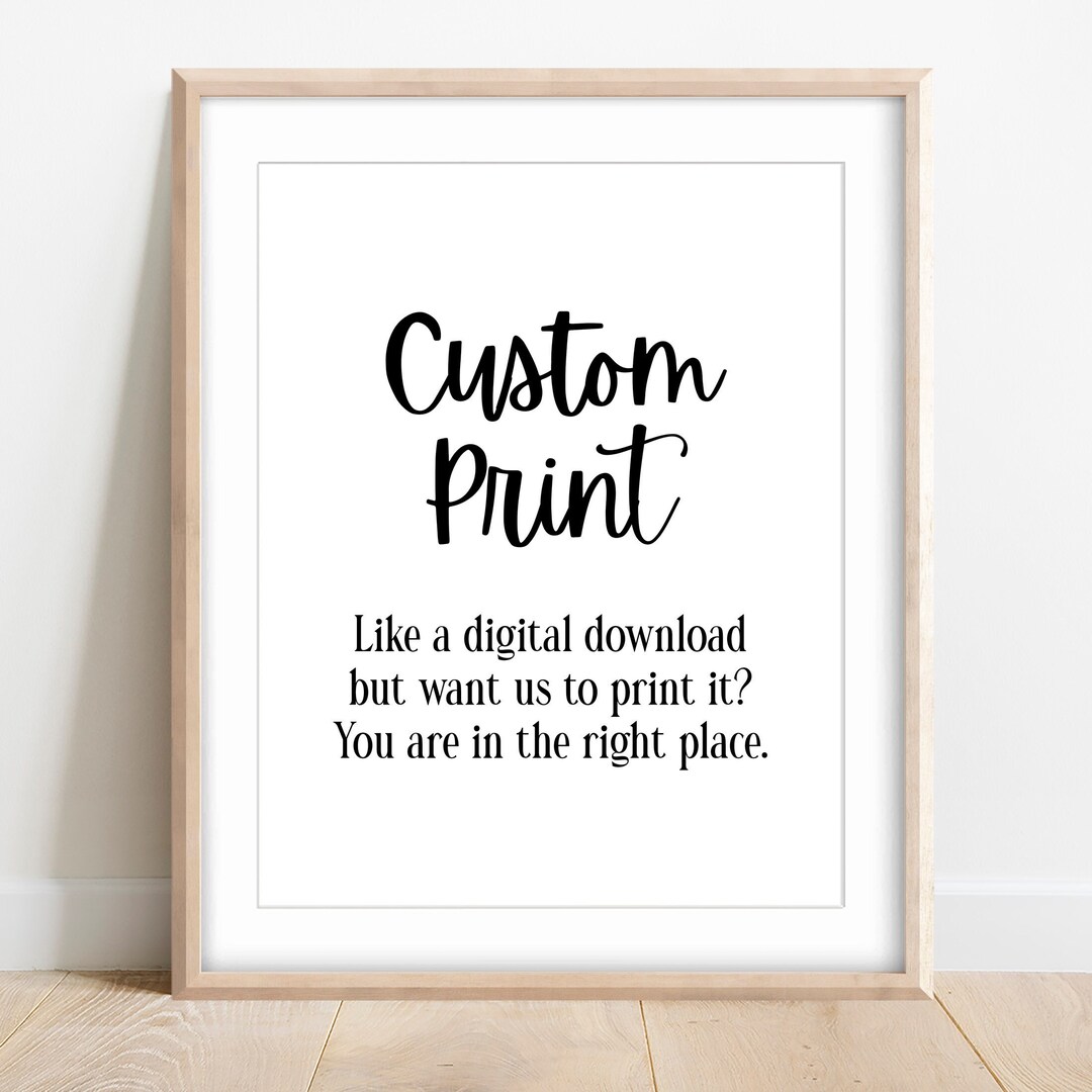 Custom Print a Digital Download - Etsy