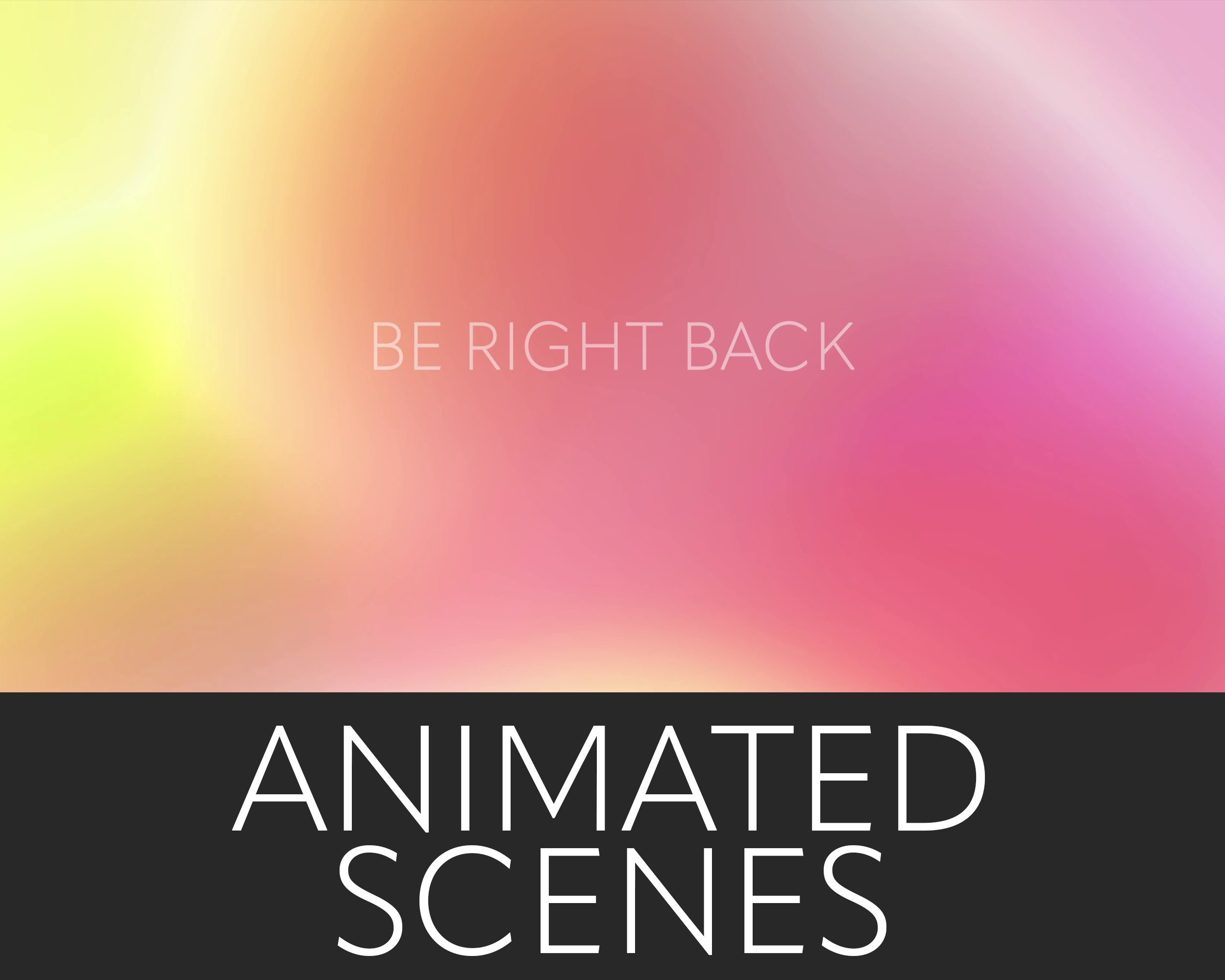Gradient Animated Scenes, Be Right Back, BRB, Stream Starting and ...