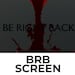 Blood Be Right Back Screen BRB Animated Scene Spooky Horror - Etsy