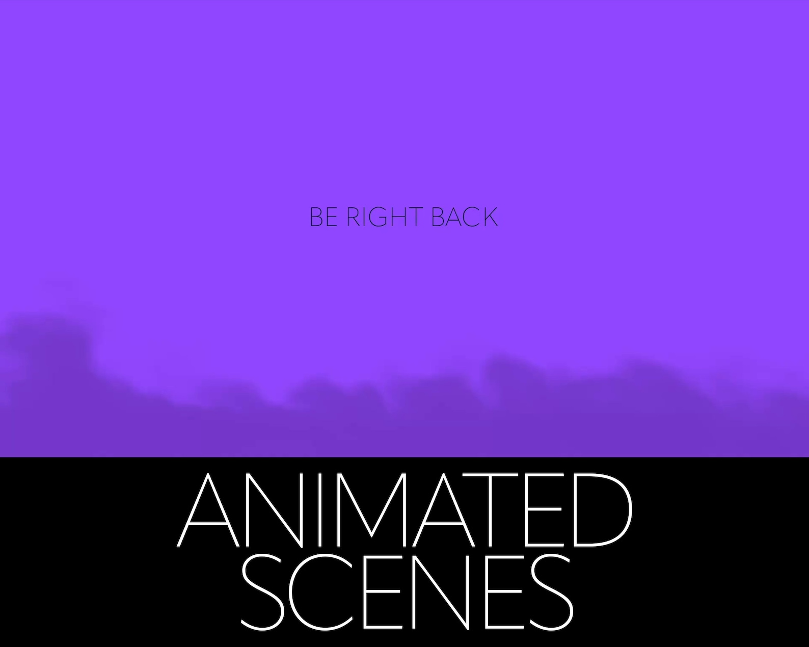 Smoke Animated Scenes, BRB, Be Right Back, Starting Ending Soon, Just ...