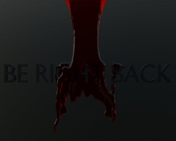 Blood Be Right Back Screen BRB Animated Scene Spooky Horror - Etsy