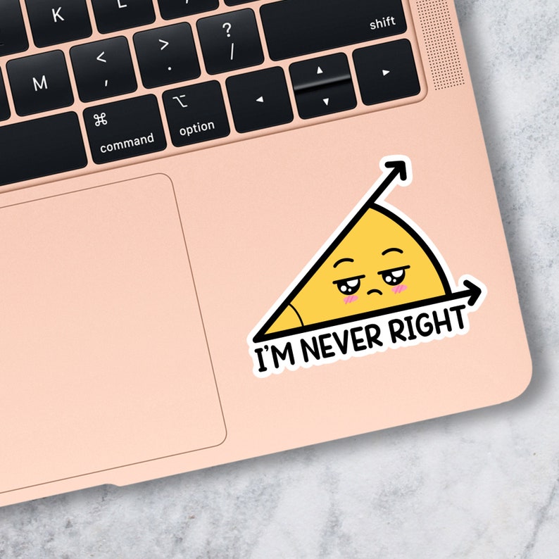 Acute Angle I'm Never Right in Matte or Glossy Finish - Etsy