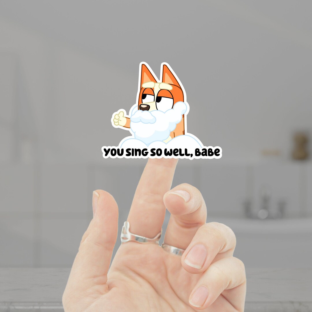 You Sing so Well Babe Die Cut Sticker in Matte or Glossy Finish - Etsy