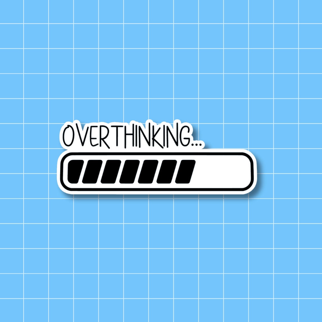 Overthinking is Loading Die Cut Sticker - Etsy