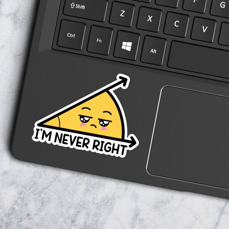 Acute Angle I'm Never Right in Matte or Glossy Finish - Etsy