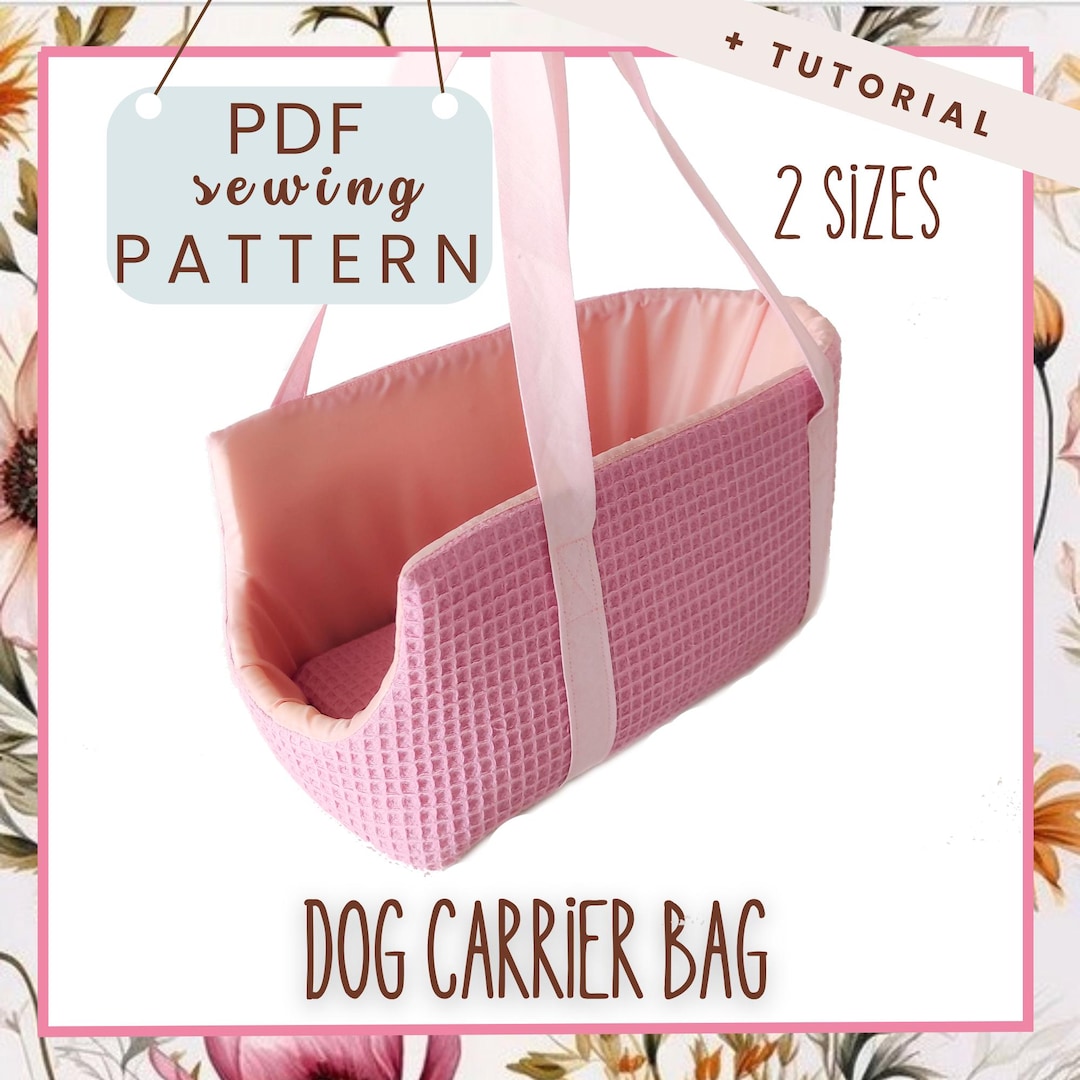 Dog Carrier Bag Sewing Pattern PDF: DIY Soft Pet Tote (2 Sizes ...