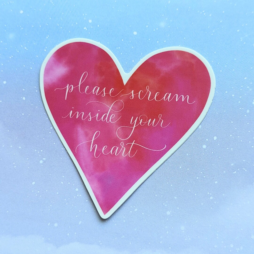 Please Scream Inside Your Heart Watercolor Sticker | Vinyl Waterproof ...