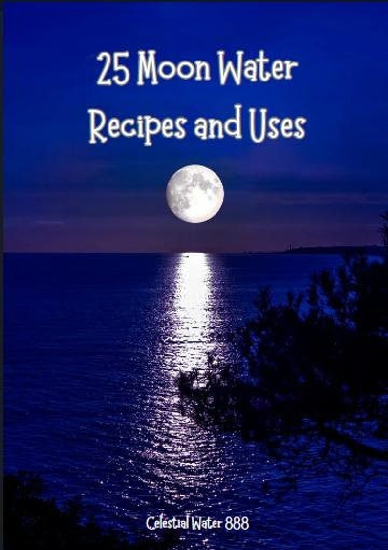 Moon Water Recipe Book: 25 Magical Moon Rituals & Spiritual Self-care Recipes for Wellness - Etsy