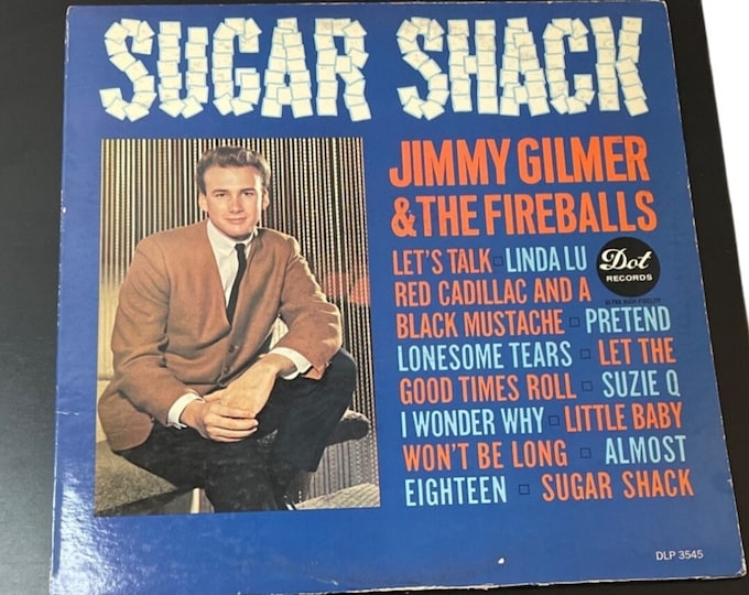 Jimmy Gilmer & the Fireballs – Sugar Shack Vinyl LP Record 1963 Dot DLP3545 - Etsy