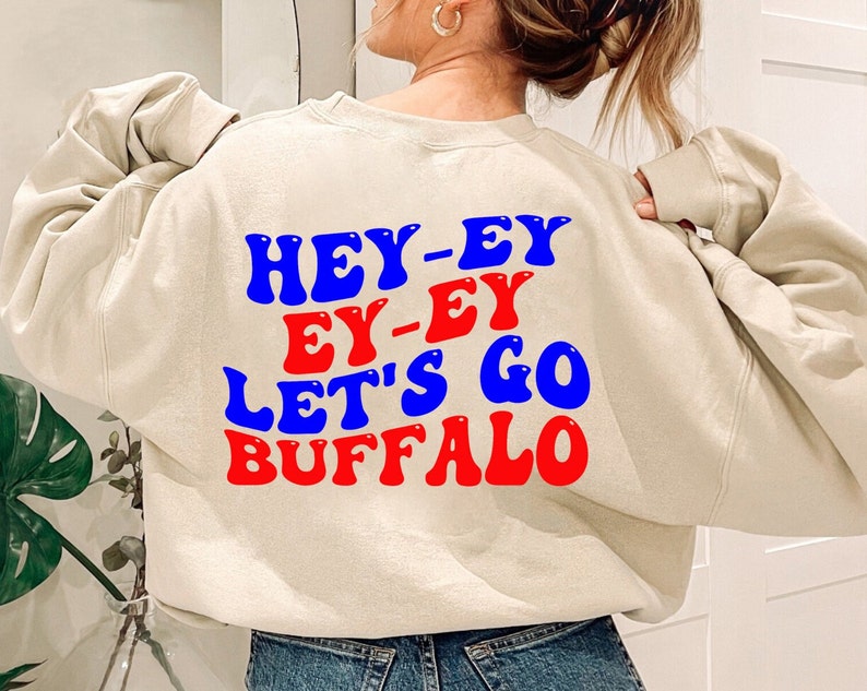Buffalo Hey-ey-ey Sweatshirt, Crewneck, Unisex, Buffalo Bills, Double ...