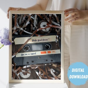 Retro Cassette Tape Print: Make Good Choices - 90s Nostalgia (digital ...