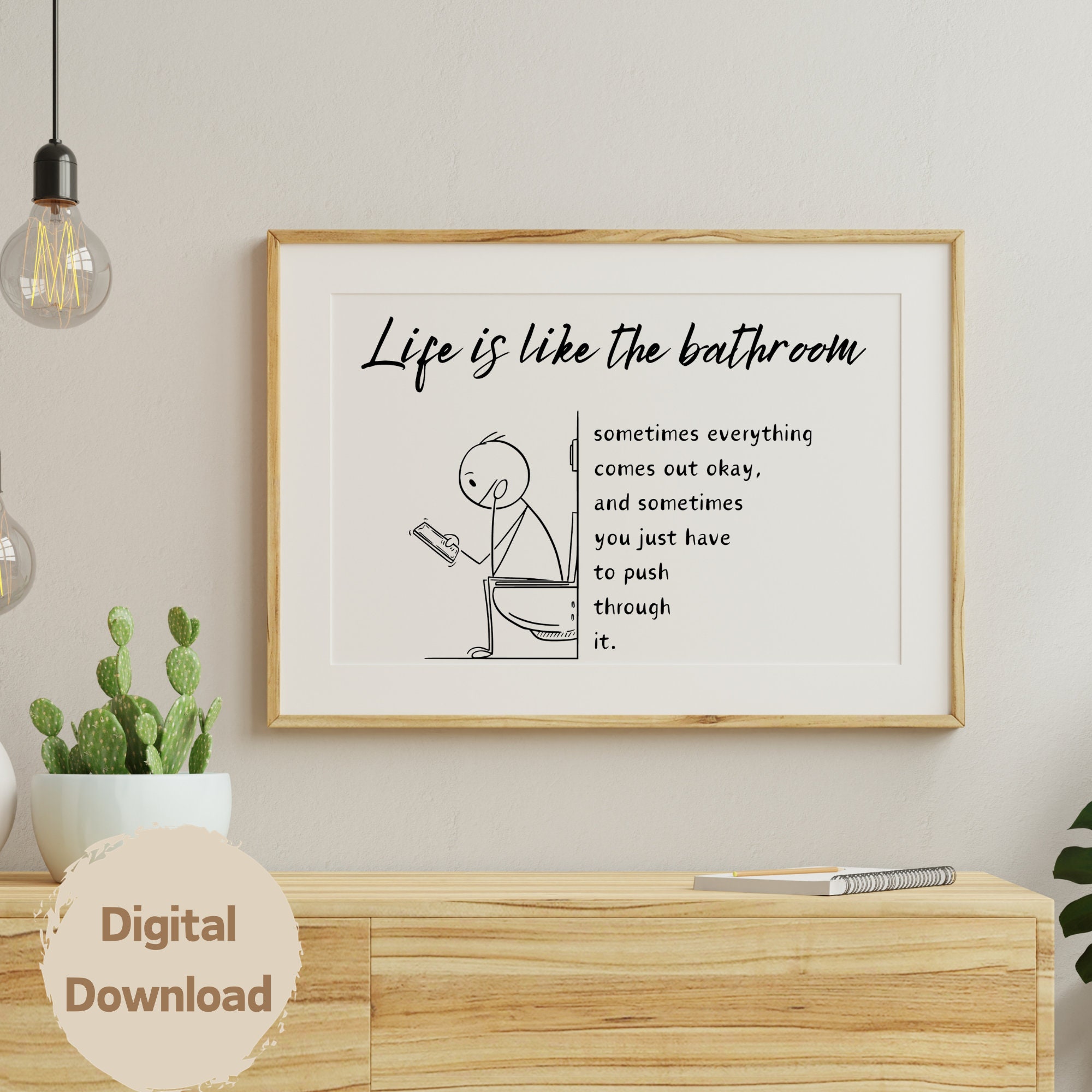 Funny Bathroom Art Print: Humorous Washroom Decor, Life is Like the ...